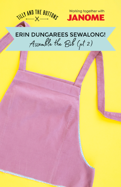 Erin Dungarees Sewalong: Assemble the Bib (Part 2) – Tilly and the Buttons